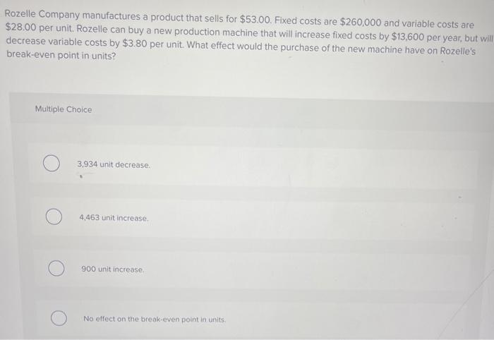 Solved Rozelle Company manufactures a product that sells for | Chegg.com