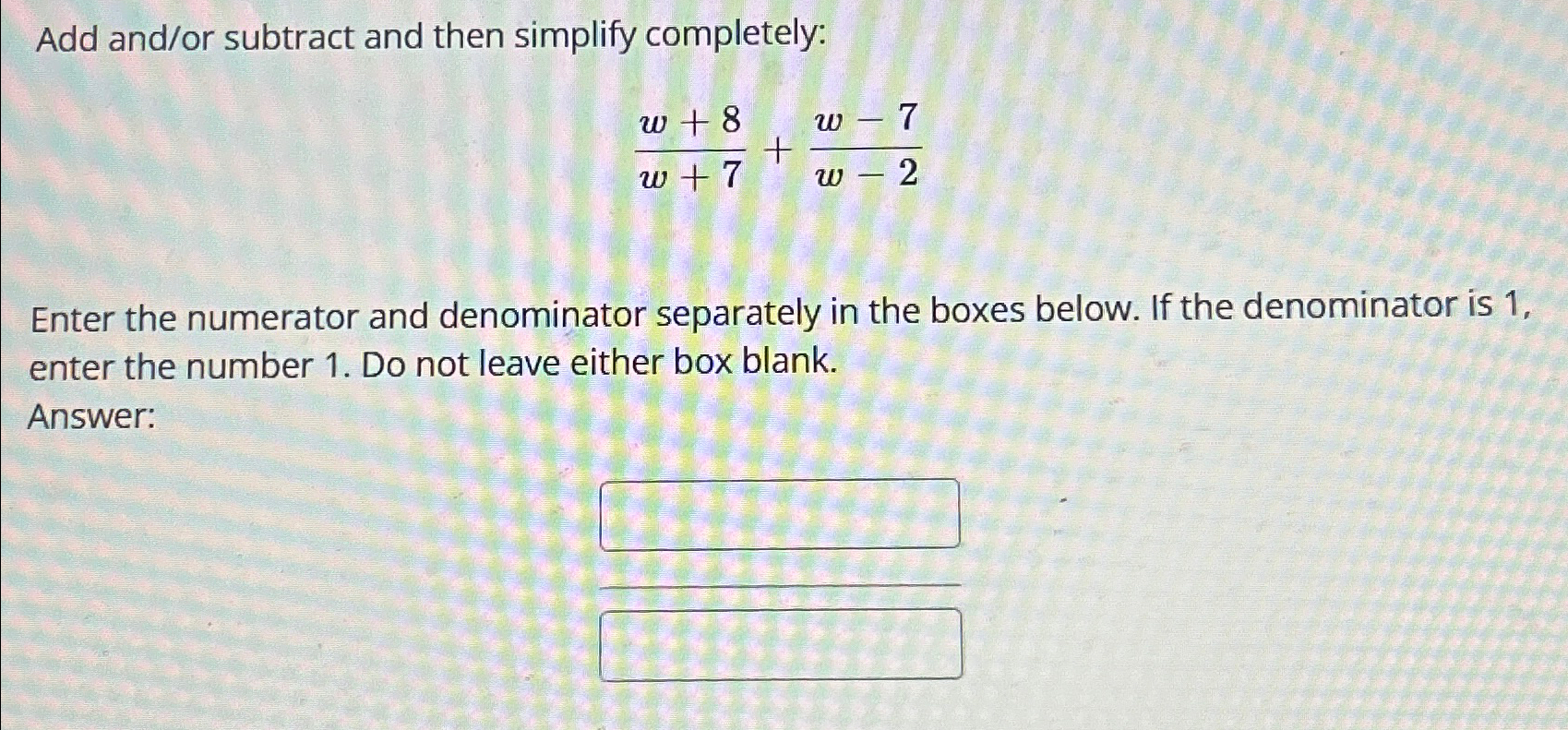 Solved Add and/or subtract and then simplify | Chegg.com