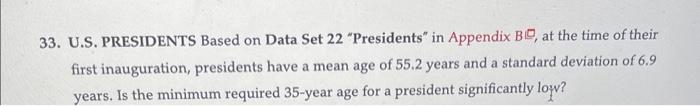 Solved 33. U.S. PRESIDENTS Based on Data Set 22 "Presidents" | Chegg.com