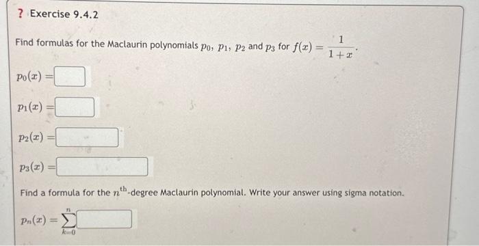 Solved Find formulas for the Maclaurin polynomials \\( | Chegg.com