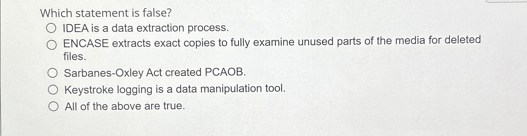 Solved Which statement is false?IDEA is a data extraction | Chegg.com