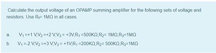 Solved Calculate the output voltage of an OPAMP summing | Chegg.com