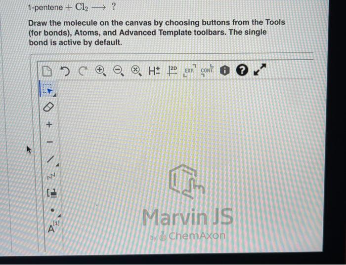 Solved 1-pentene + Cl2 — — ? Draw the molecule on the canvas | Chegg.com