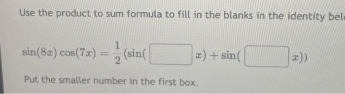 Solved Use the product to sum formula to fill in the blanks | Chegg.com