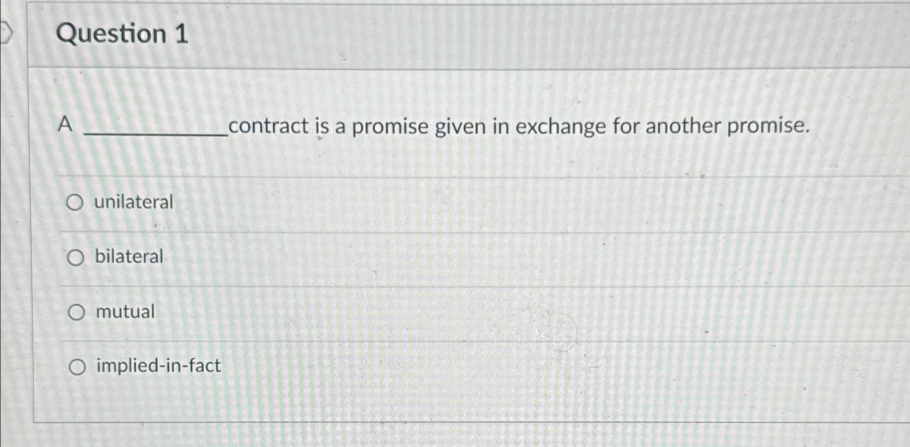Solved Question 1A contract is a promise given in exchange | Chegg.com
