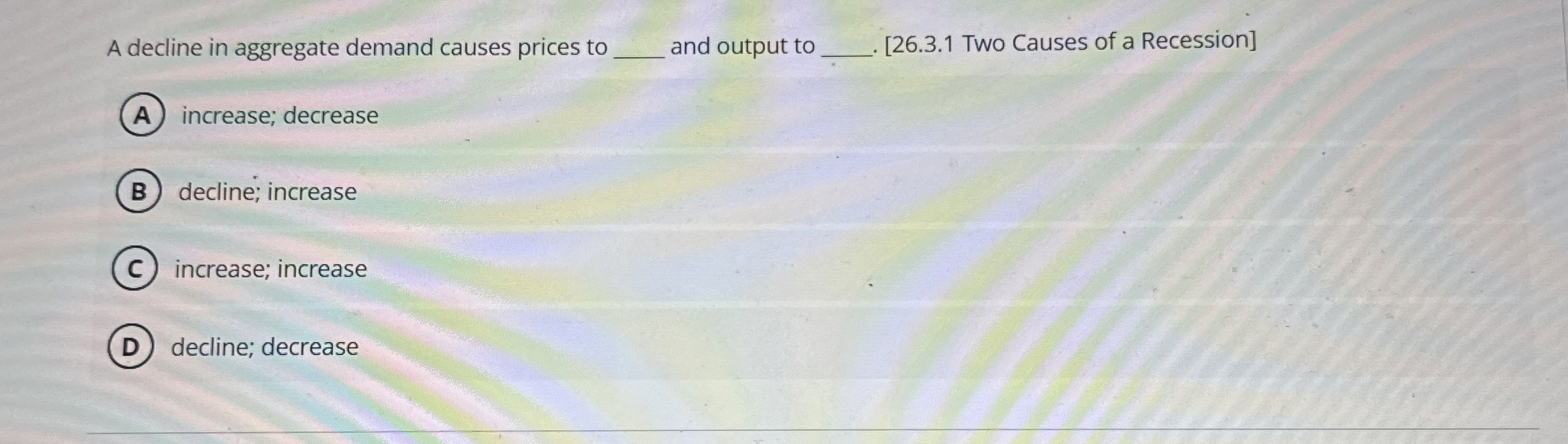 Solved A decline in aggregate demand causes prices to q, | Chegg.com