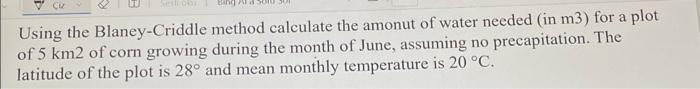 Solved Using the Blaney-Criddle method calculate the amonut | Chegg.com