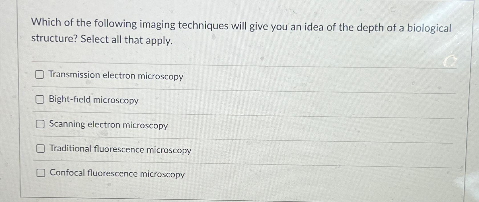 Solved Which of the following imaging techniques will give | Chegg.com