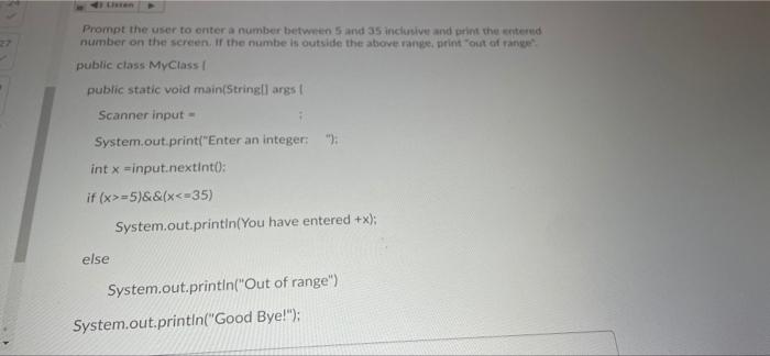 Solved Prompt the user to enter a number between 5 and 35 | Chegg.com