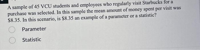 Solved A sample of 45 VCU students and employees who | Chegg.com