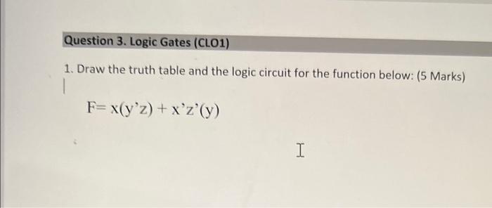 Solved 1. Draw the truth table and the logic circuit for the | Chegg.com