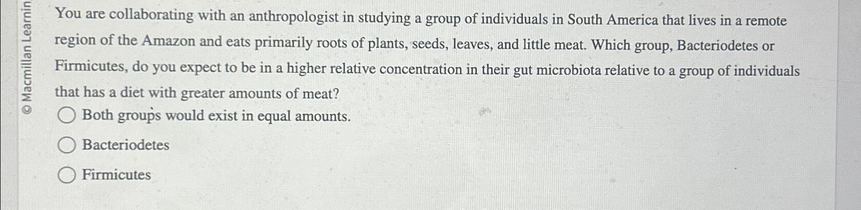 Solved You are collaborating with an anthropologist in | Chegg.com