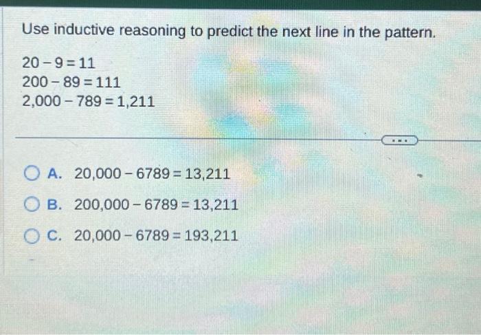 Solved Use inductive reasoning to predict the next line in | Chegg.com