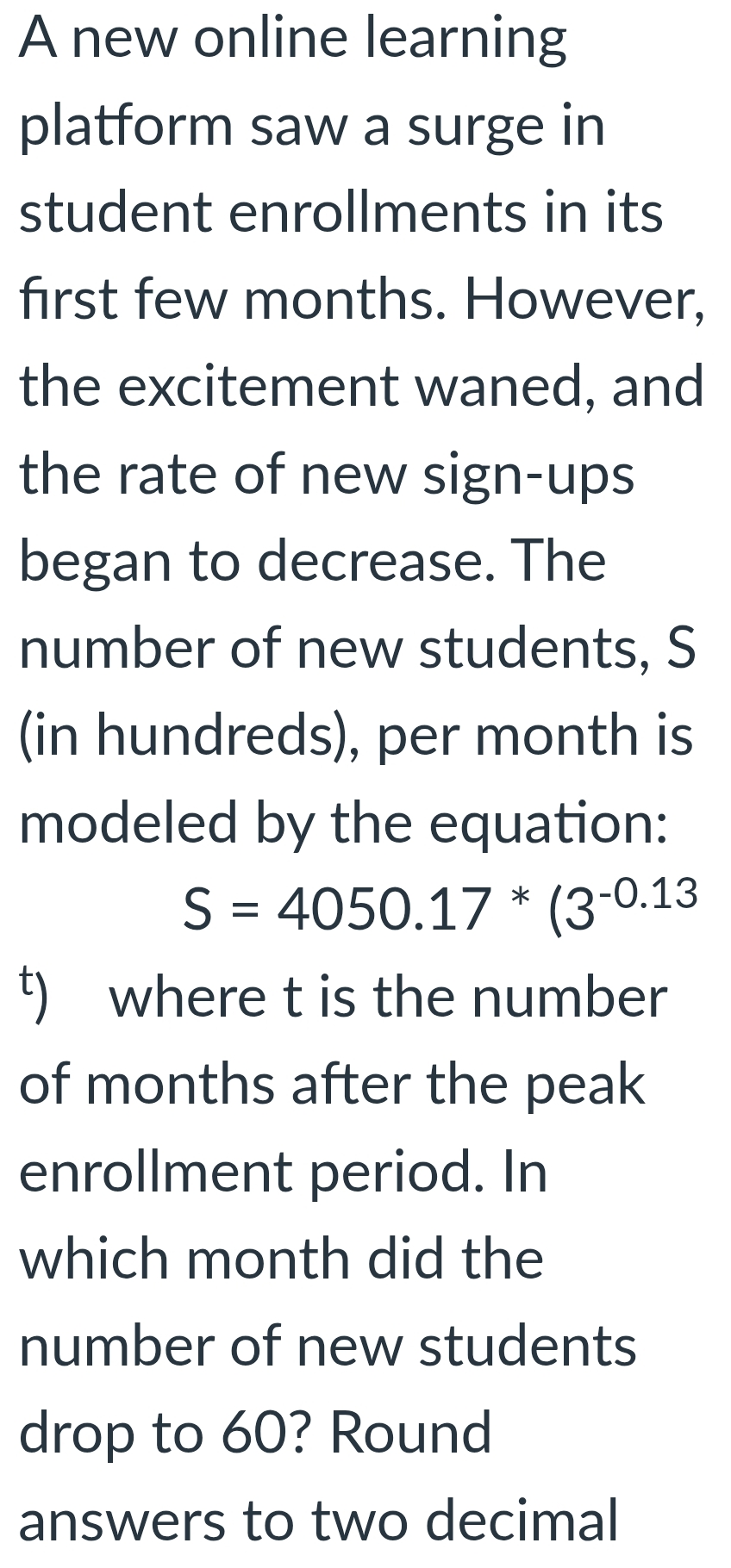 Solved A new online learning platform saw a surge in student | Chegg.com