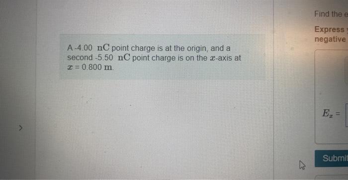 Solved A −4.00nC point charge is at the origin, and a second | Chegg.com