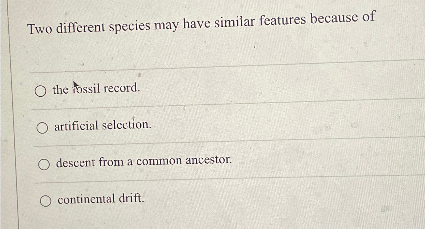 Solved Two different species may have similar features | Chegg.com