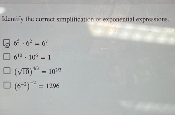 Solved Identify the correct simplification or exponential | Chegg.com