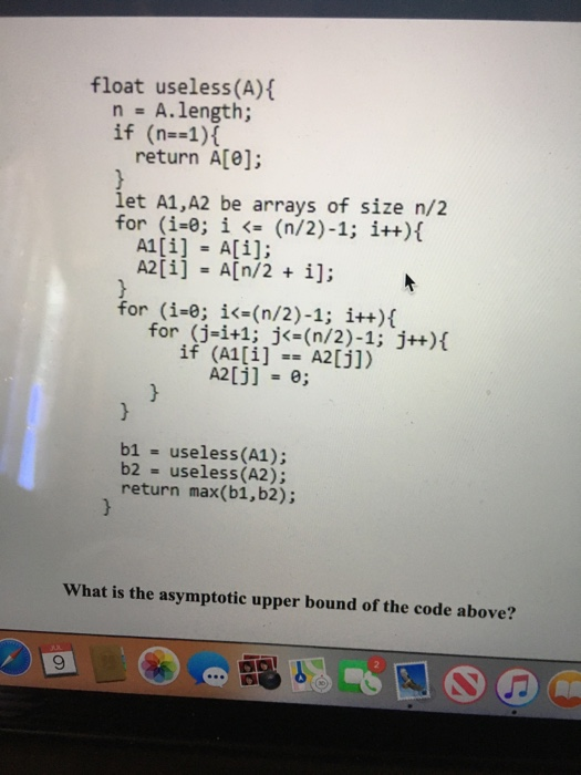 Solved float useless(A) { n = A.length; if (n=-1){ return | Chegg.com