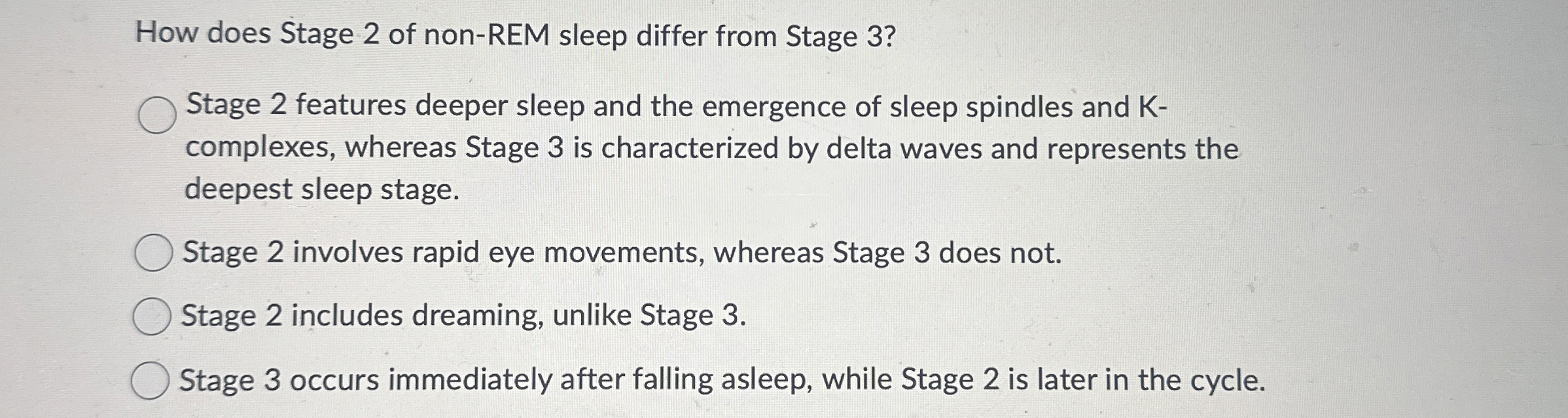 Solved How does Stage 2 ﻿of non-REM sleep differ from Stage | Chegg.com