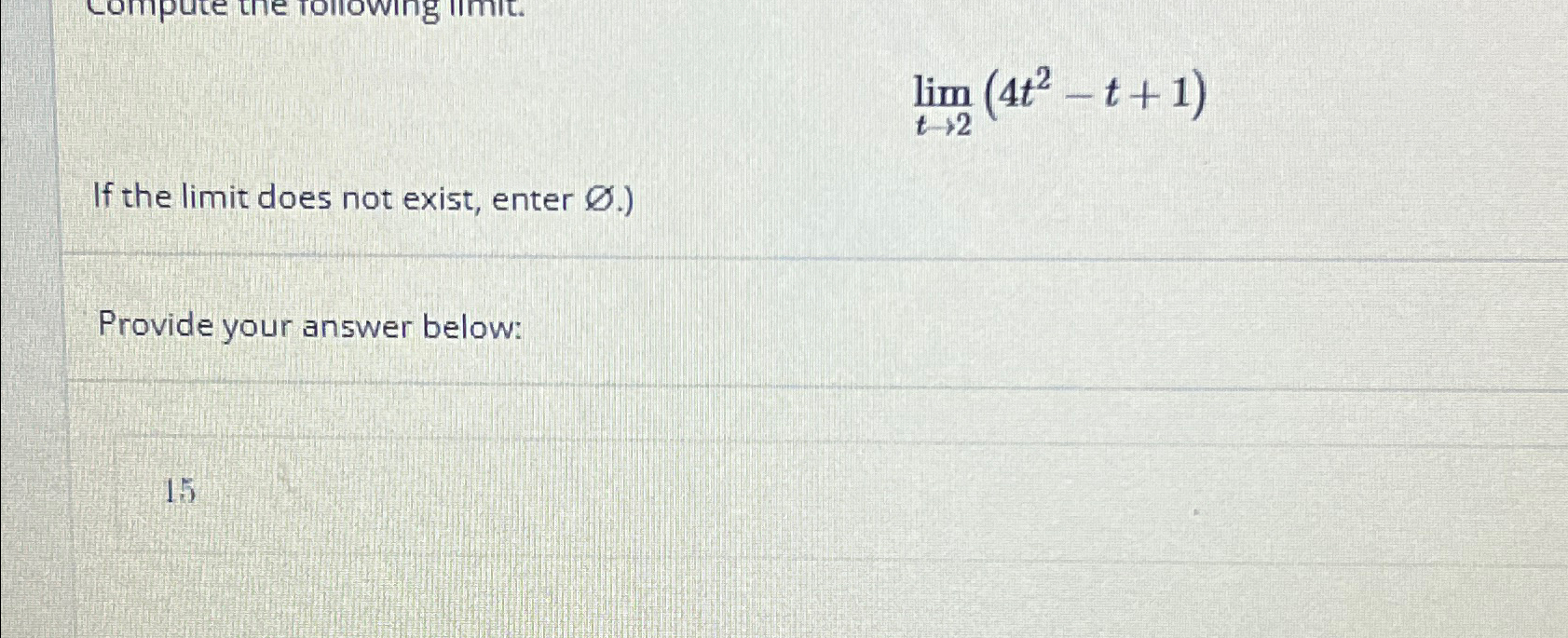 Solved limt→2(4t2-t+1)If the limit does not exist, enter | Chegg.com