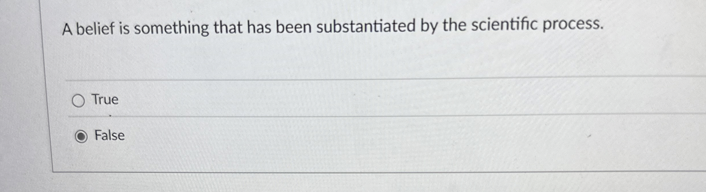 Solved A belief is something that has been substantiated by | Chegg.com