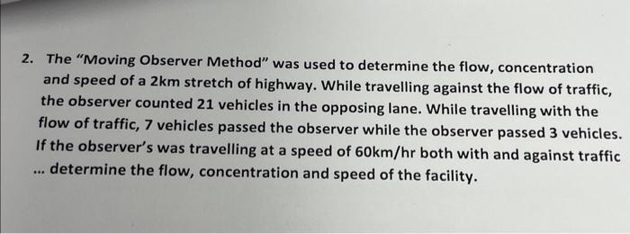 Solved 2. The "Moving Observer Method" was used to determine | Chegg.com