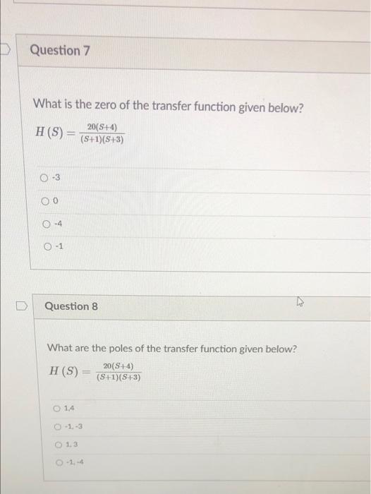 Solved Question 7 What is the zero of the transfer function | Chegg.com