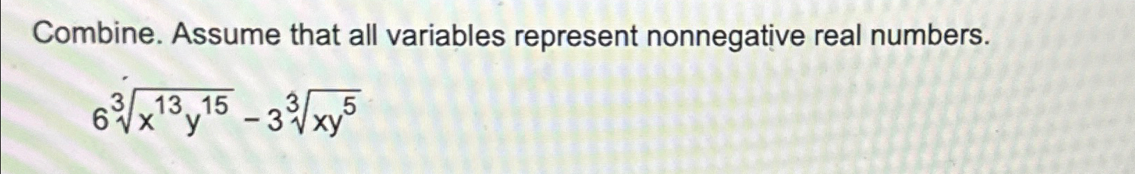 Solved Combine. Assume that all variables represent | Chegg.com