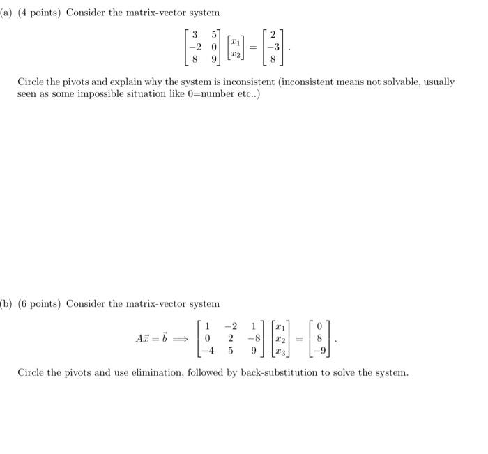 Solved (a) (4 points) Consider the matrix-vector system | Chegg.com