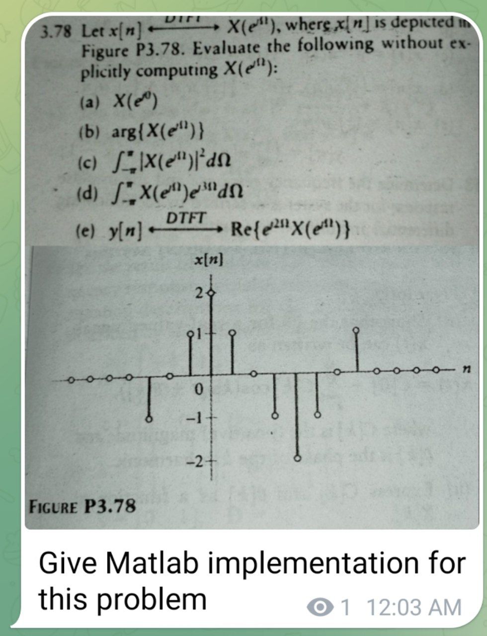 Solved 3.78 ﻿Let , ﻿where x[n] ﻿is depicted itFigure P3.78. | Chegg.com