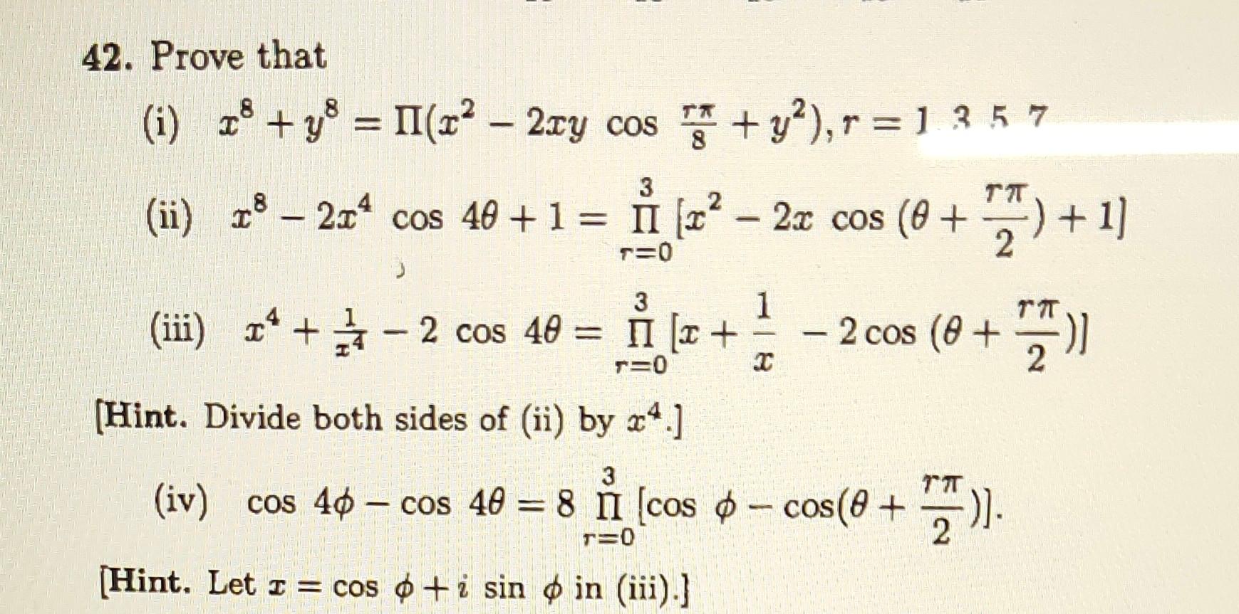Solved 12. Prove that (i) x8+y8=Π(x2−2xycos8rπ+y2),r=1357 | Chegg.com