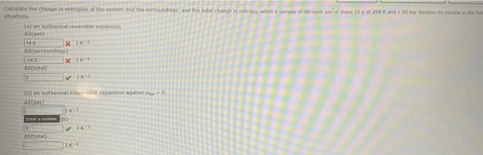 Solved calculate the change in entropies of the system and | Chegg.com