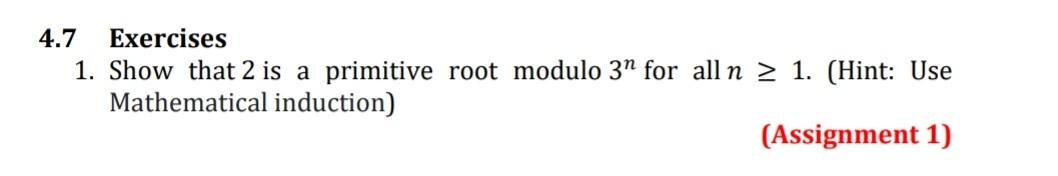 Solved 4.7 Exercises 1. Show that 2 is a primitive root | Chegg.com