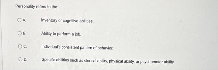 Solved Personality refers to the: A. Inventory of cognitive | Chegg.com