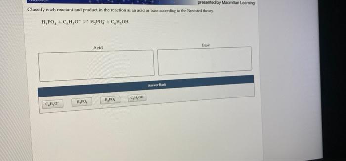 Solved presented by Macmillan Learning Classify each | Chegg.com