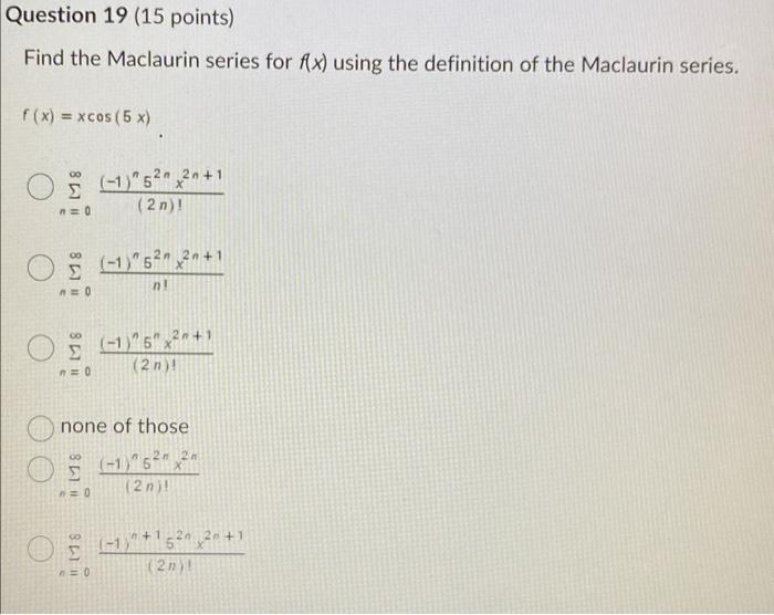 Solved Find the Maclaurin series for f(x) using the | Chegg.com