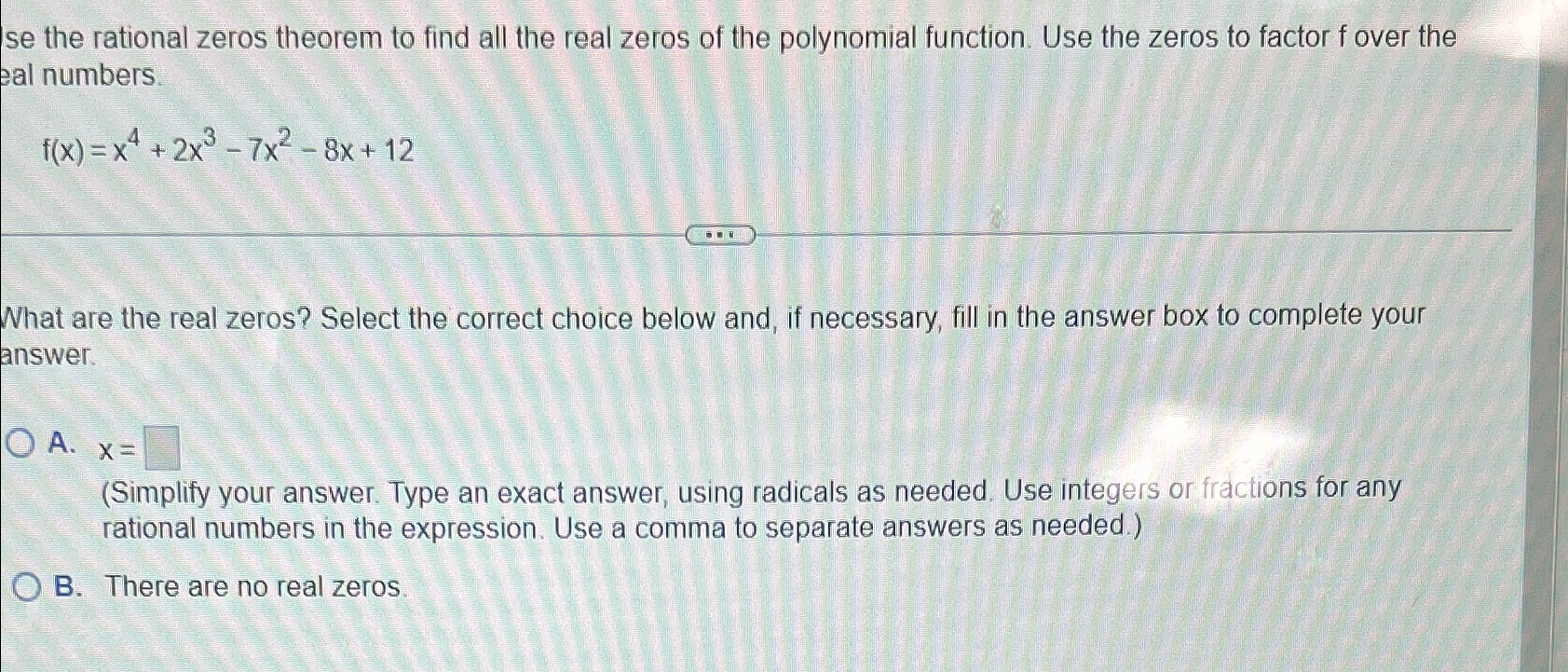 Solved se the rational zeros theorem to find all the real | Chegg.com