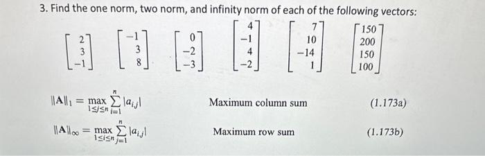 Solved 3. Find the one norm, two norm, and infinity norm of | Chegg.com