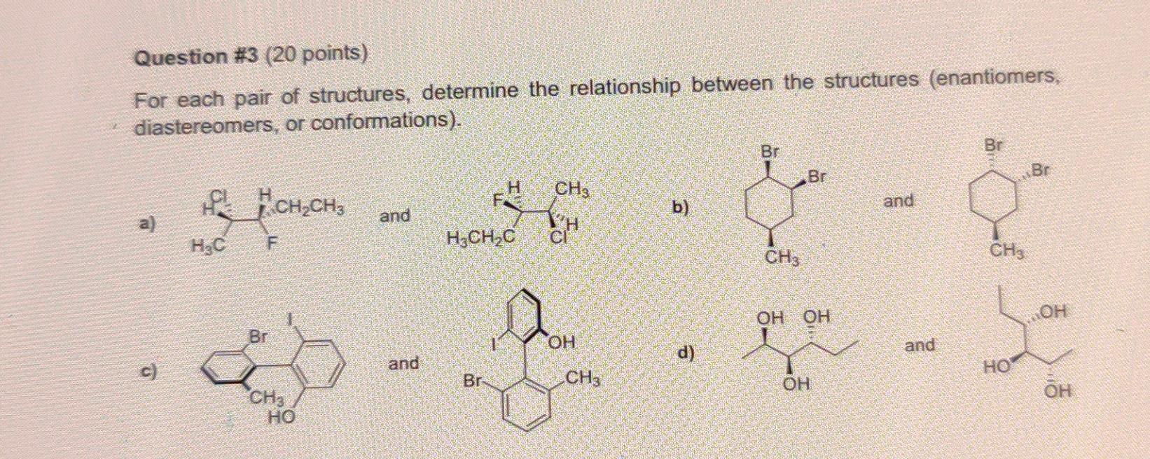 Solved Question #3 ( 20 points) For each pair of structures, | Chegg.com