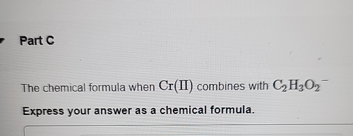 Solved The chemical formula when Cr(II) ﻿combines with | Chegg.com