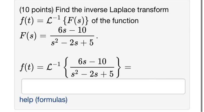 Solved (10 points) Find the inverse Laplace transform | Chegg.com