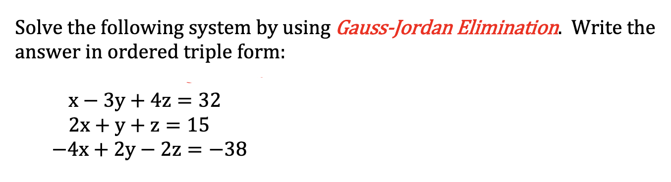 Solved Solve the following system by using Gauss-Jordan | Chegg.com