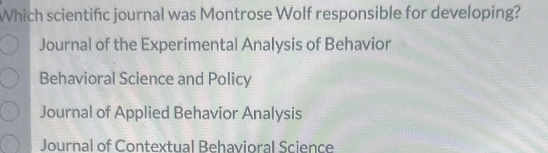 Solved Which scientific journal was Montrose Wolf | Chegg.com
