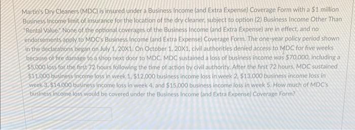 Solved Martin's Dry Cleaners (MDC) is insured under a | Chegg.com