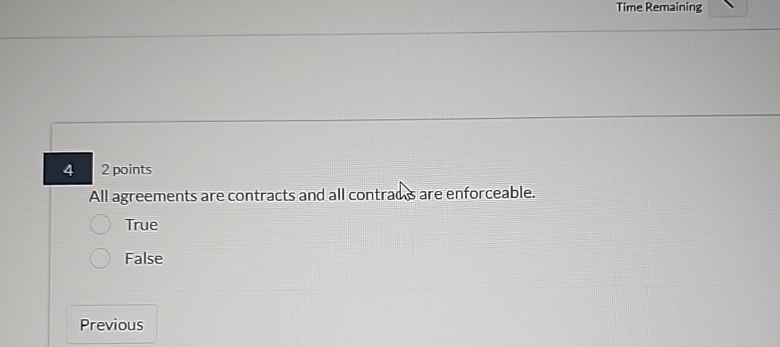 Solved Time Remaining4 2 ﻿pointsAll agreements are contracts | Chegg.com
