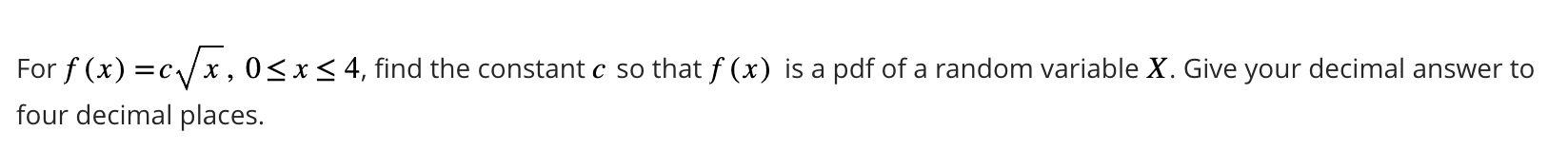 Solved For f(x)=cx2,0≤x≤4, ﻿find the constant c ﻿so that | Chegg.com