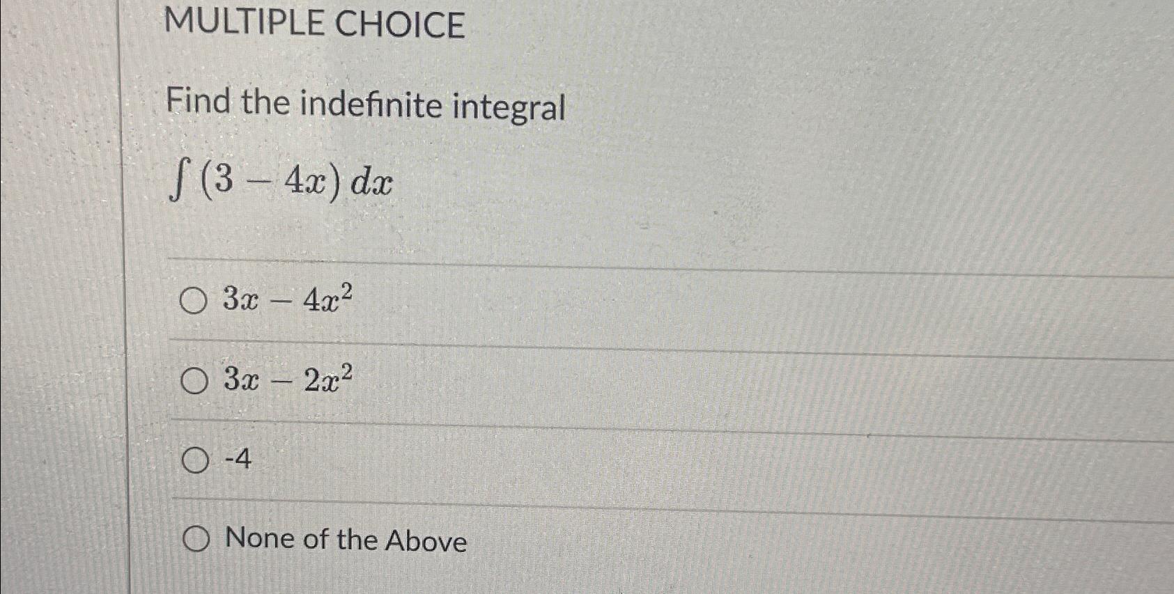 Solved MULTIPLE CHOICEFind the indefinite | Chegg.com