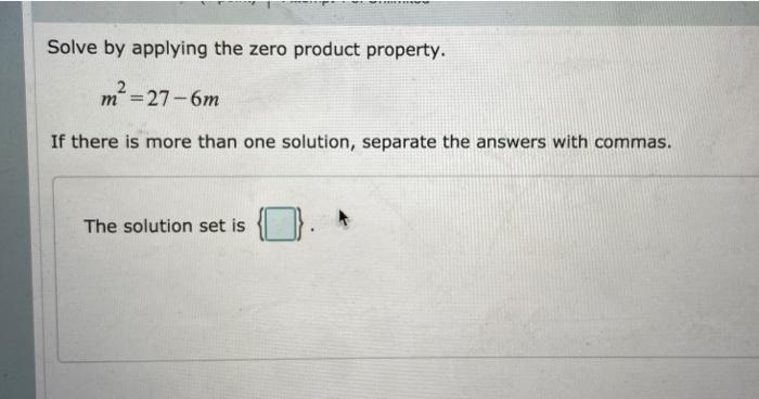 Solved Solve by applying the zero product property. m = | Chegg.com