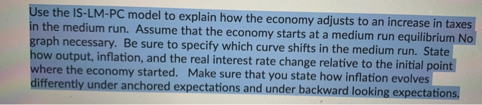 Solved Use the IS-LM-PC model to explain how the economy | Chegg.com