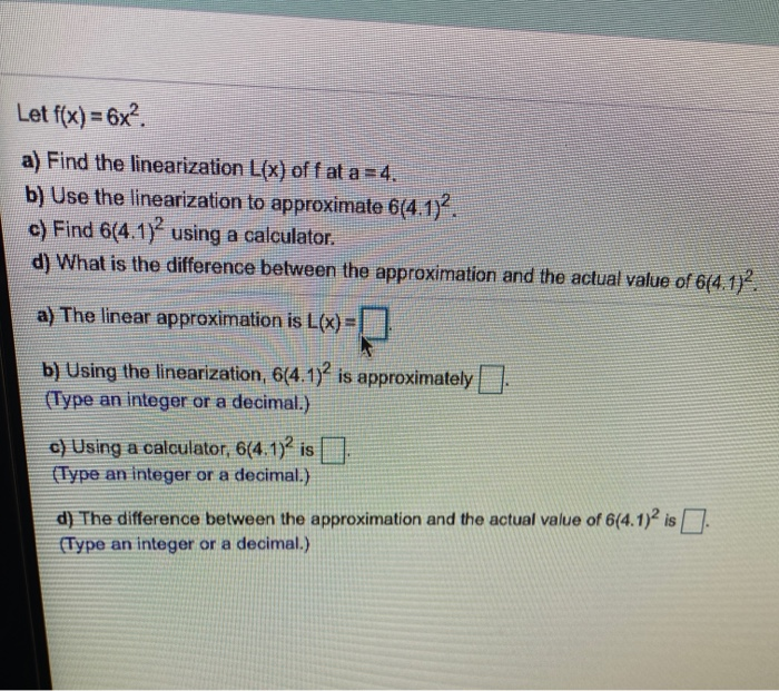 Solved Let F X 6x2 A Find The Linearization L X Off At